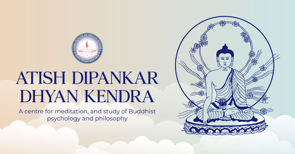 Atish Dipankar Dhyan Kendra | A centre for meditation, and study of ...